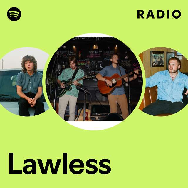 Lawless Radio - playlist by Spotify | Spotify
