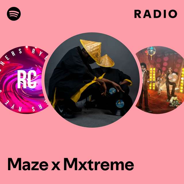 Maze x Mxtreme Radio - playlist by Spotify | Spotify