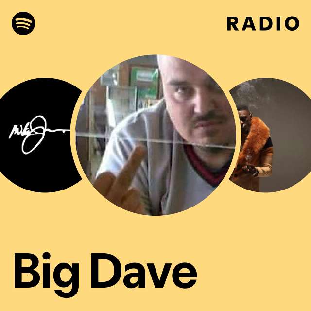 Big Dave Radio - playlist by Spotify | Spotify