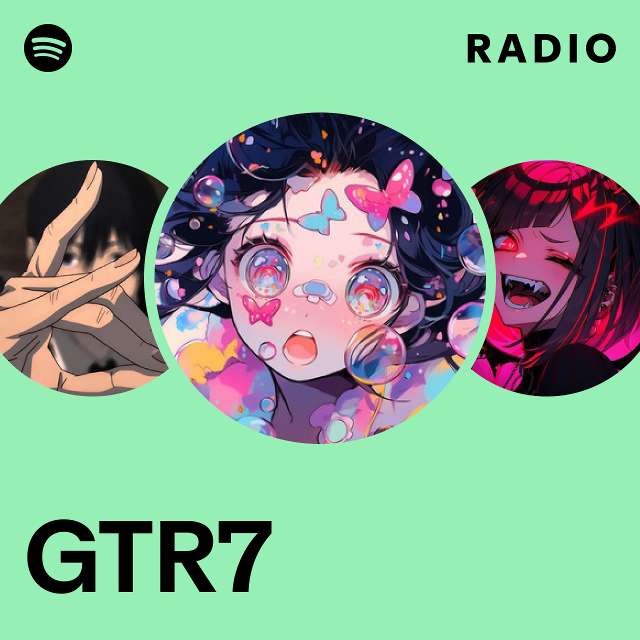 GTR7 Radio - playlist by Spotify | Spotify