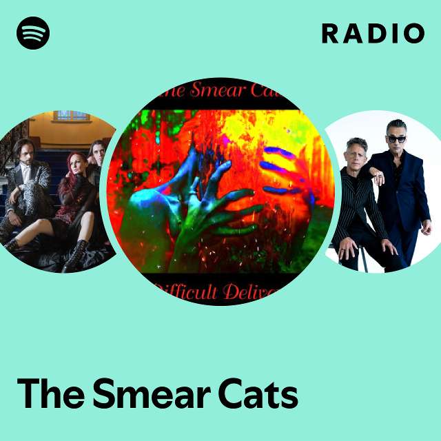The Smear Cats Radio - playlist by Spotify | Spotify