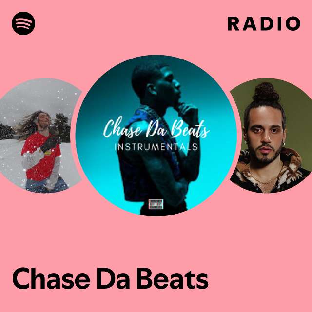 Chase Da Beats Radio - playlist by Spotify | Spotify