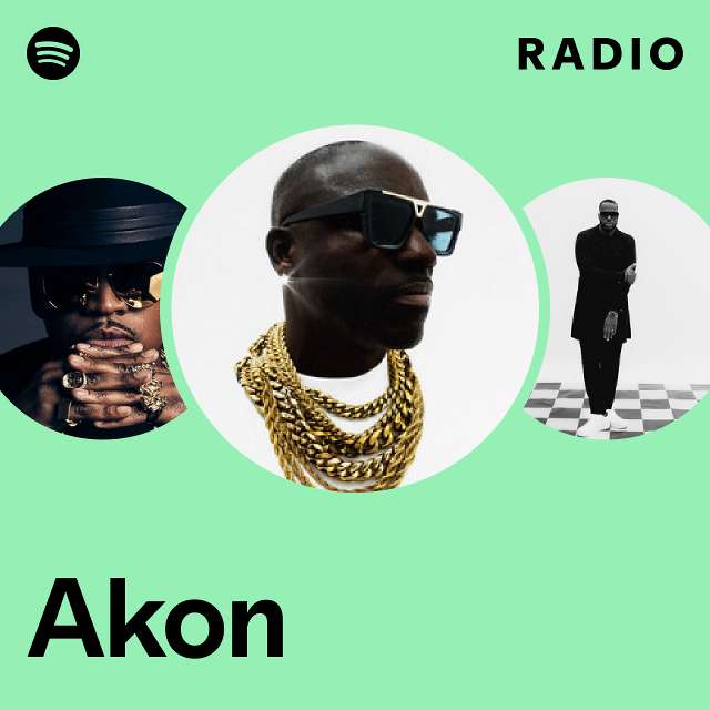 Akon Radio - playlist by Spotify | Spotify