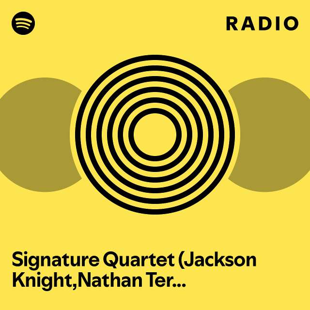 Signature Quartet (Jackson Knight,Nathan Terry,Jason Percy) Radio ...