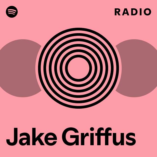 Jake Griffus Radio - playlist by Spotify | Spotify