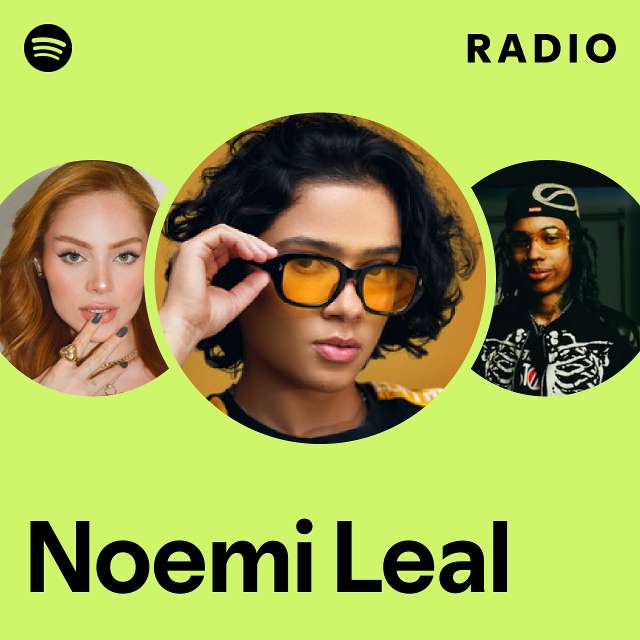 Noemi Leal Radio - playlist by Spotify | Spotify