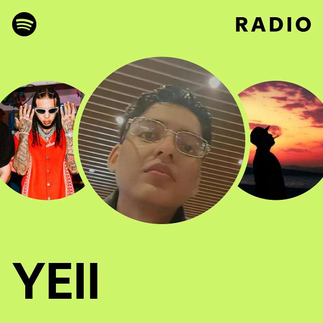 YEII Radio - playlist by Spotify | Spotify