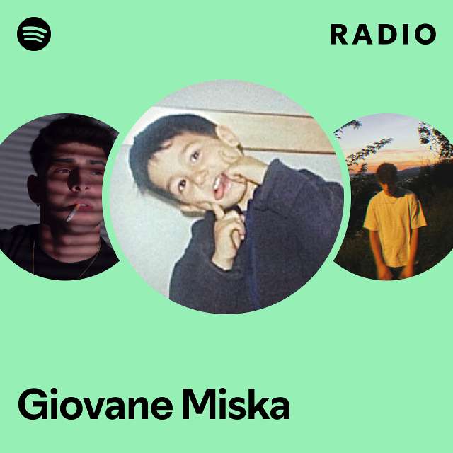 Giovane Miska Radio - playlist by Spotify | Spotify