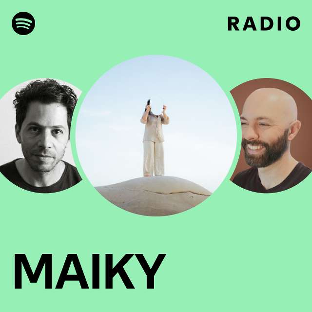 MAIKY Radio - playlist by Spotify | Spotify