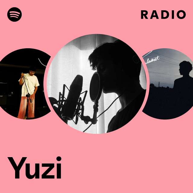 Yuzi Radio - playlist by Spotify | Spotify