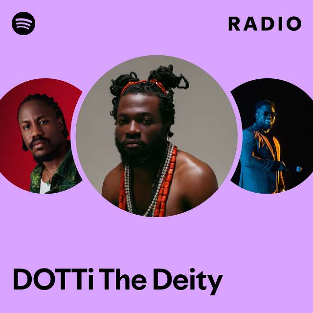 DOTTi The Deity Radio - playlist by Spotify | Spotify