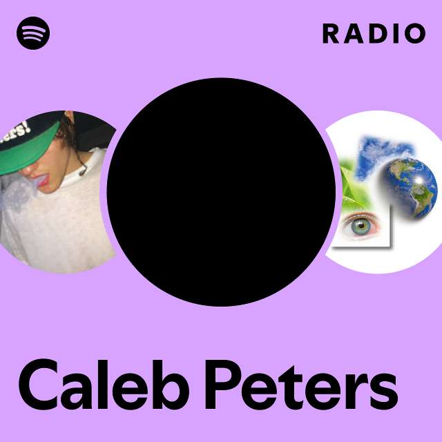 Caleb Peters Radio - playlist by Spotify | Spotify