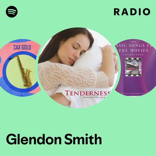 Glendon Smith Radio - playlist by Spotify | Spotify
