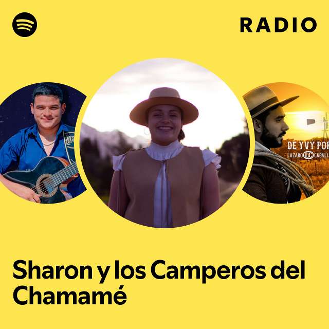 Sharon y los Camperos del Chamamé Radio - playlist by Spotify | Spotify
