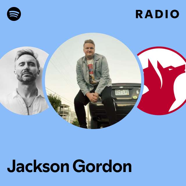 Jackson Gordon Radio - playlist by Spotify | Spotify