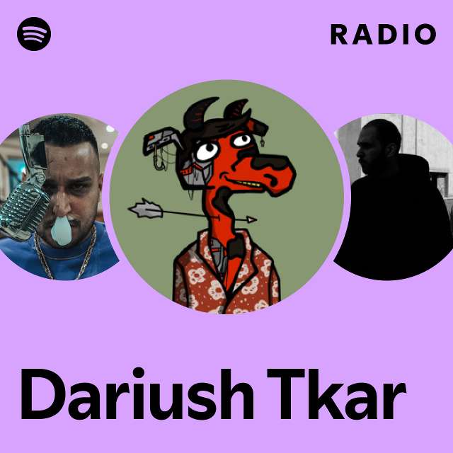 Dariush Tkar Radio - playlist by Spotify | Spotify