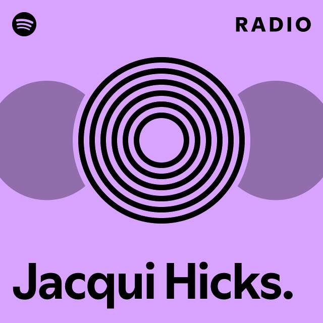 Jacqui Hicks. Radio - playlist by Spotify | Spotify
