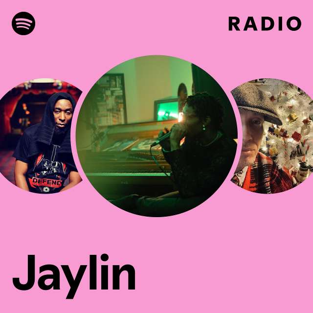 Jaylin Radio - playlist by Spotify | Spotify