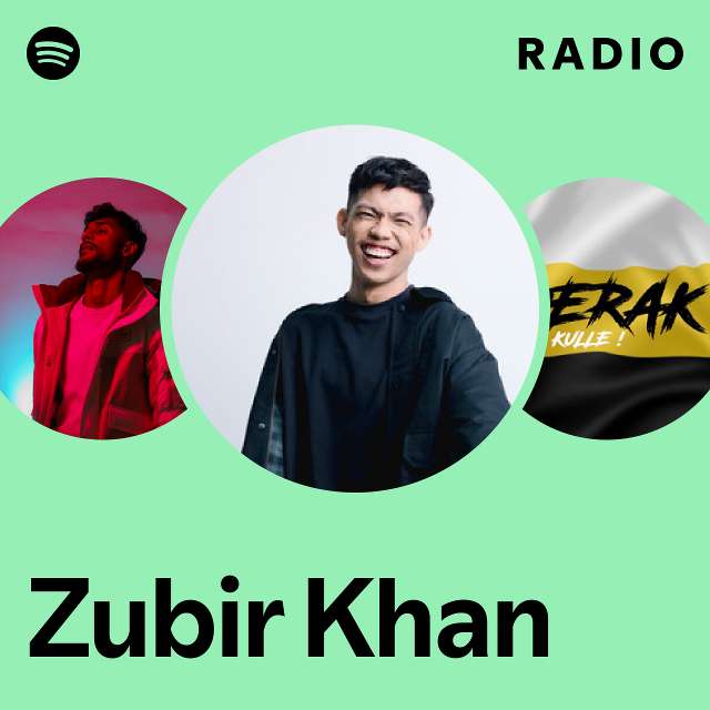 Zubir Khan Radio - playlist by Spotify | Spotify