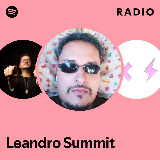 Leandro Summit Radio - playlist by Spotify | Spotify