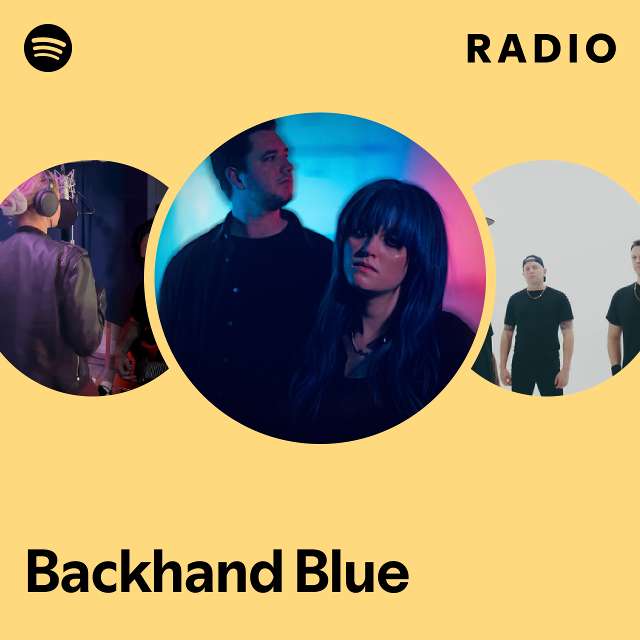 Backhand Blue Radio - playlist by Spotify | Spotify