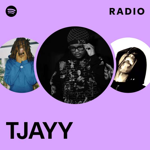 TJAYY Radio - playlist by Spotify | Spotify