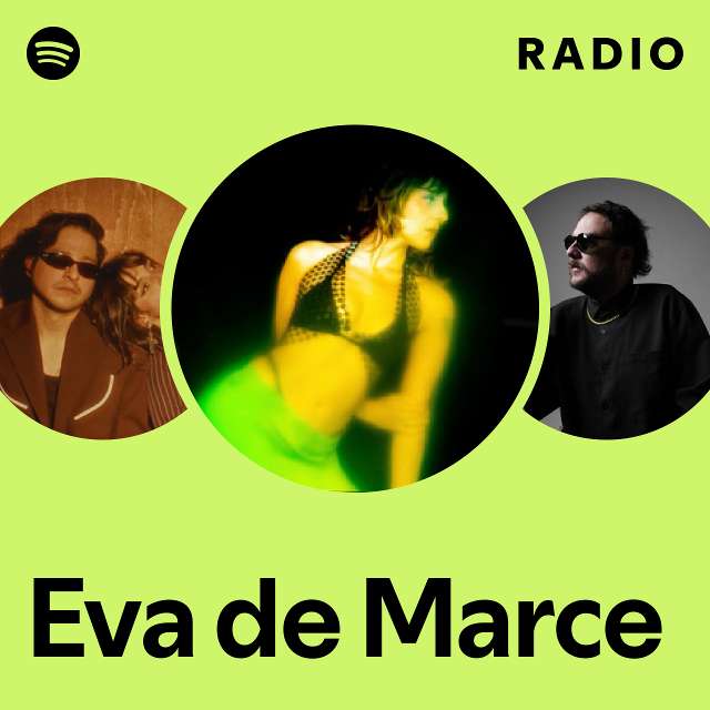Eva de Marce Radio - playlist by Spotify | Spotify