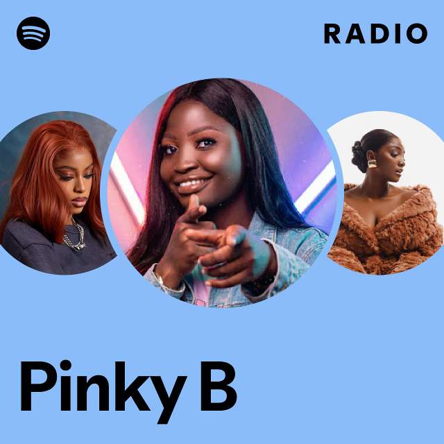 Pinky B Radio - playlist by Spotify | Spotify