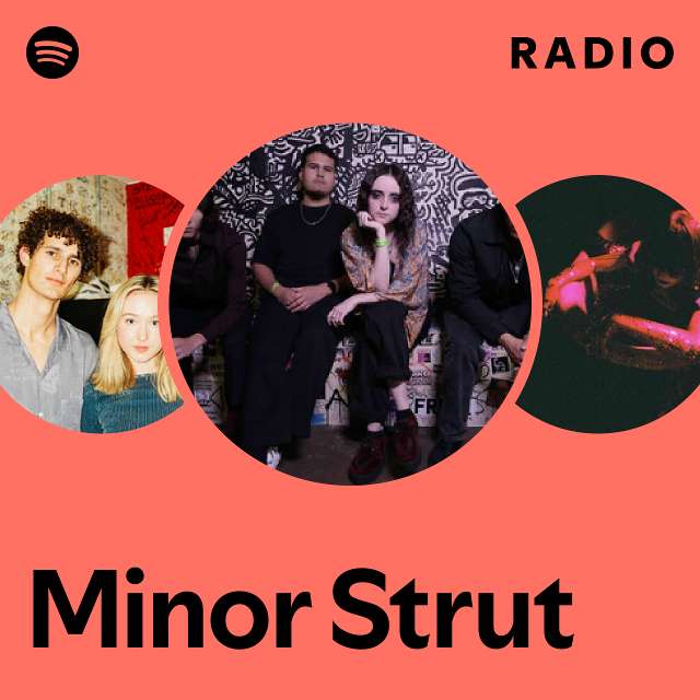 Minor Strut Radio - playlist by Spotify | Spotify