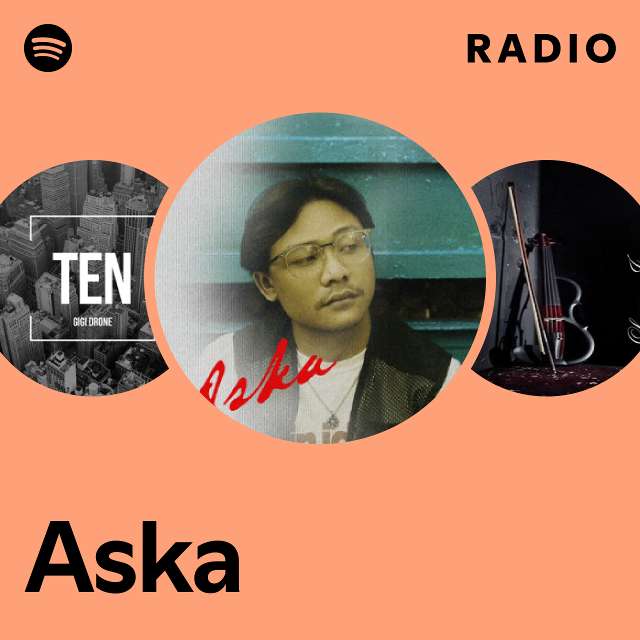 Aska Radio - playlist by Spotify | Spotify
