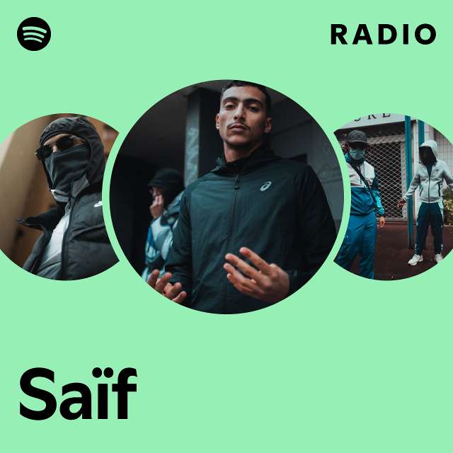 Saïf Radio - playlist by Spotify | Spotify