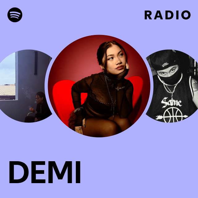 DEMI Radio - playlist by Spotify | Spotify