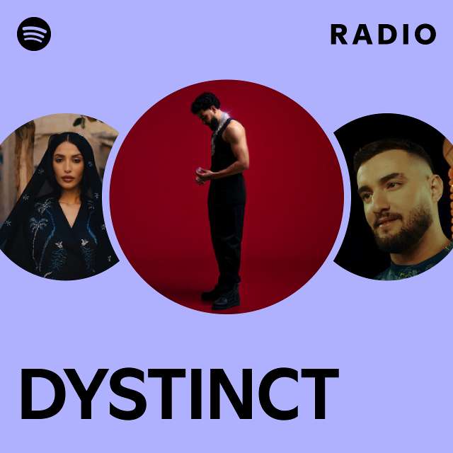 DYSTINCT Radio - playlist by Spotify | Spotify