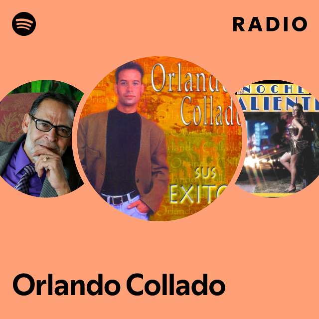 Orlando Collado Radio - playlist by Spotify | Spotify