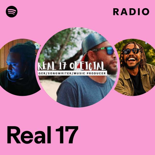 Real 17 Radio - playlist by Spotify | Spotify