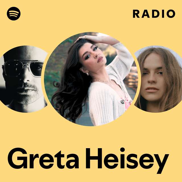 Greta Heisey Radio - playlist by Spotify | Spotify