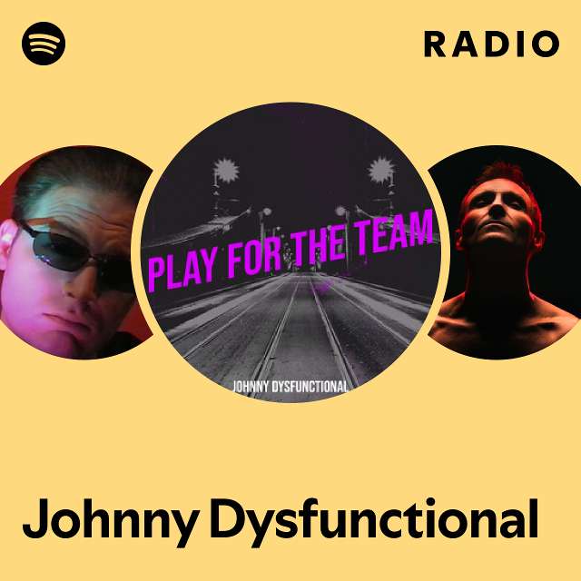 Johnny Dysfunctional Radio - playlist by Spotify | Spotify