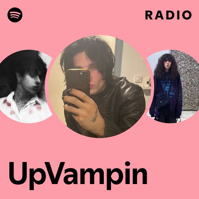 UpVampin Radio - playlist by Spotify | Spotify