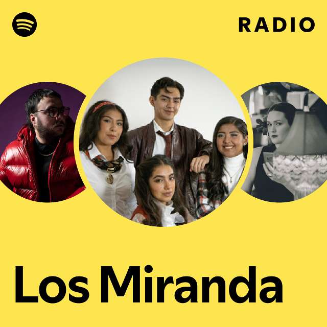 Los Miranda Radio - playlist by Spotify | Spotify