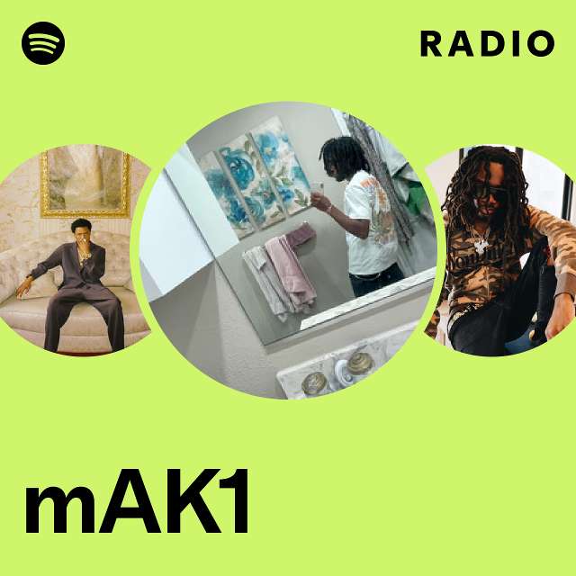 mAK1 Radio - playlist by Spotify | Spotify