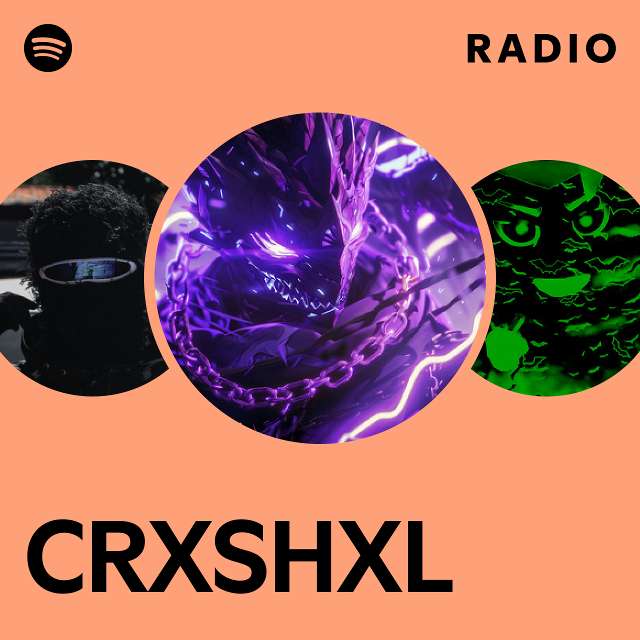 CRXSHXL Radio - playlist by Spotify | Spotify
