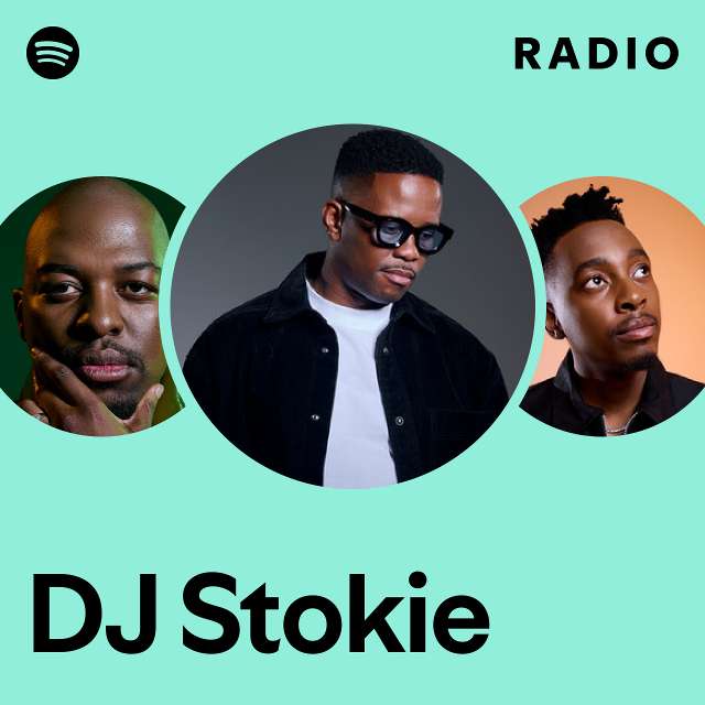 DJ Stokie Radio - playlist by Spotify | Spotify