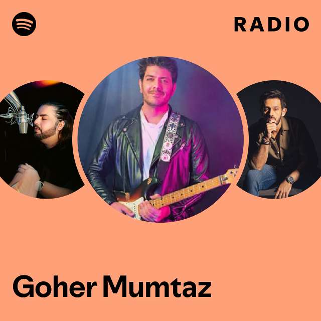 Goher Mumtaz Radio - playlist by Spotify | Spotify