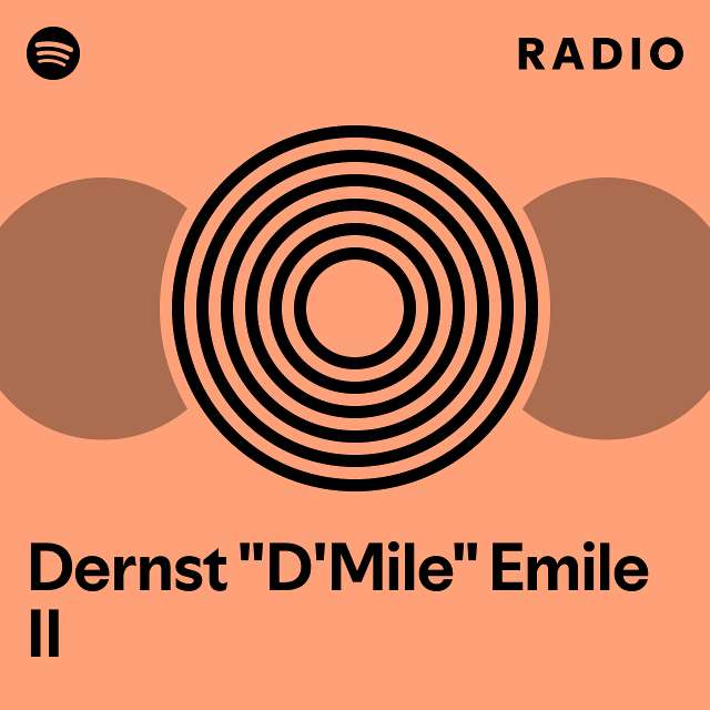Dernst "D'Mile" Emile II Radio - playlist by Spotify | Spotify