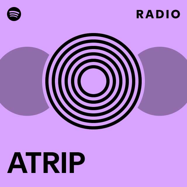 ATRIP Radio - playlist by Spotify | Spotify