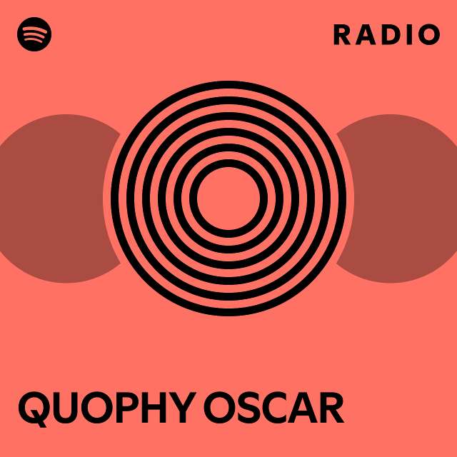 QUOPHY OSCAR Radio - playlist by Spotify | Spotify