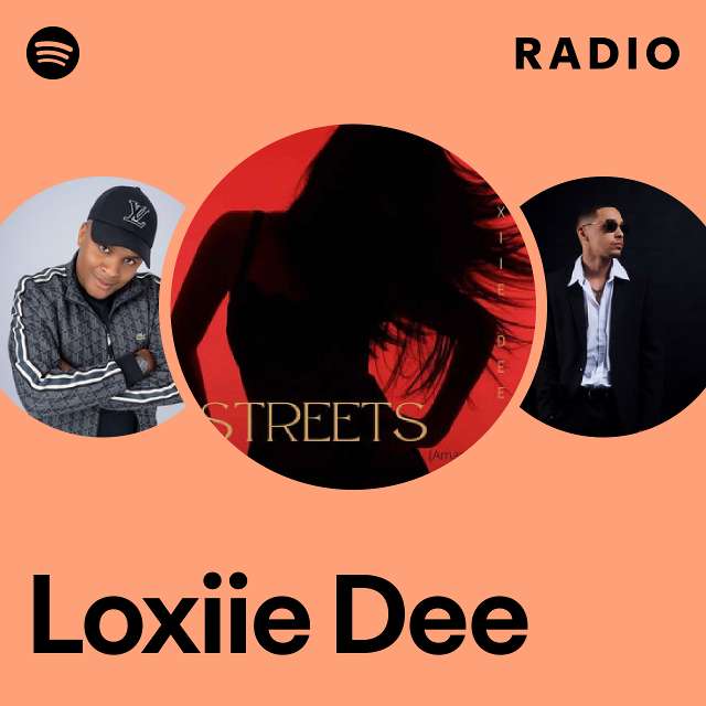 Loxiie Dee Radio - playlist by Spotify | Spotify