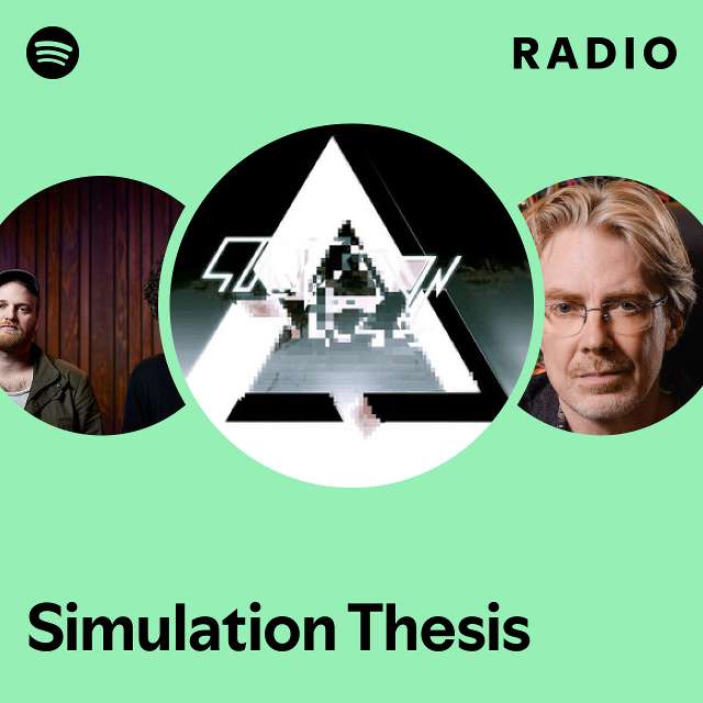 Simulation Thesis Radio - playlist by Spotify | Spotify