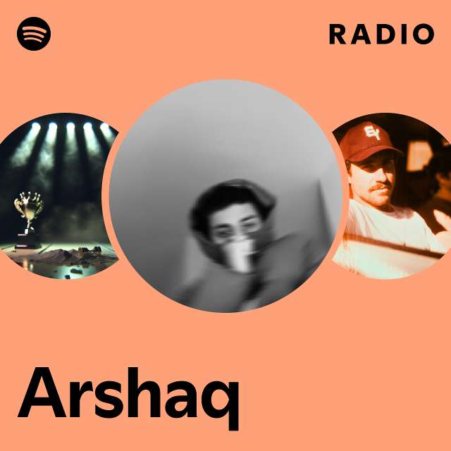 Arshaq Radio - playlist by Spotify | Spotify