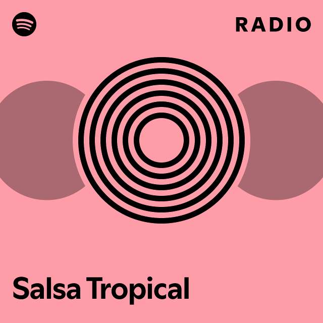 Salsa Tropical Radio - playlist by Spotify | Spotify